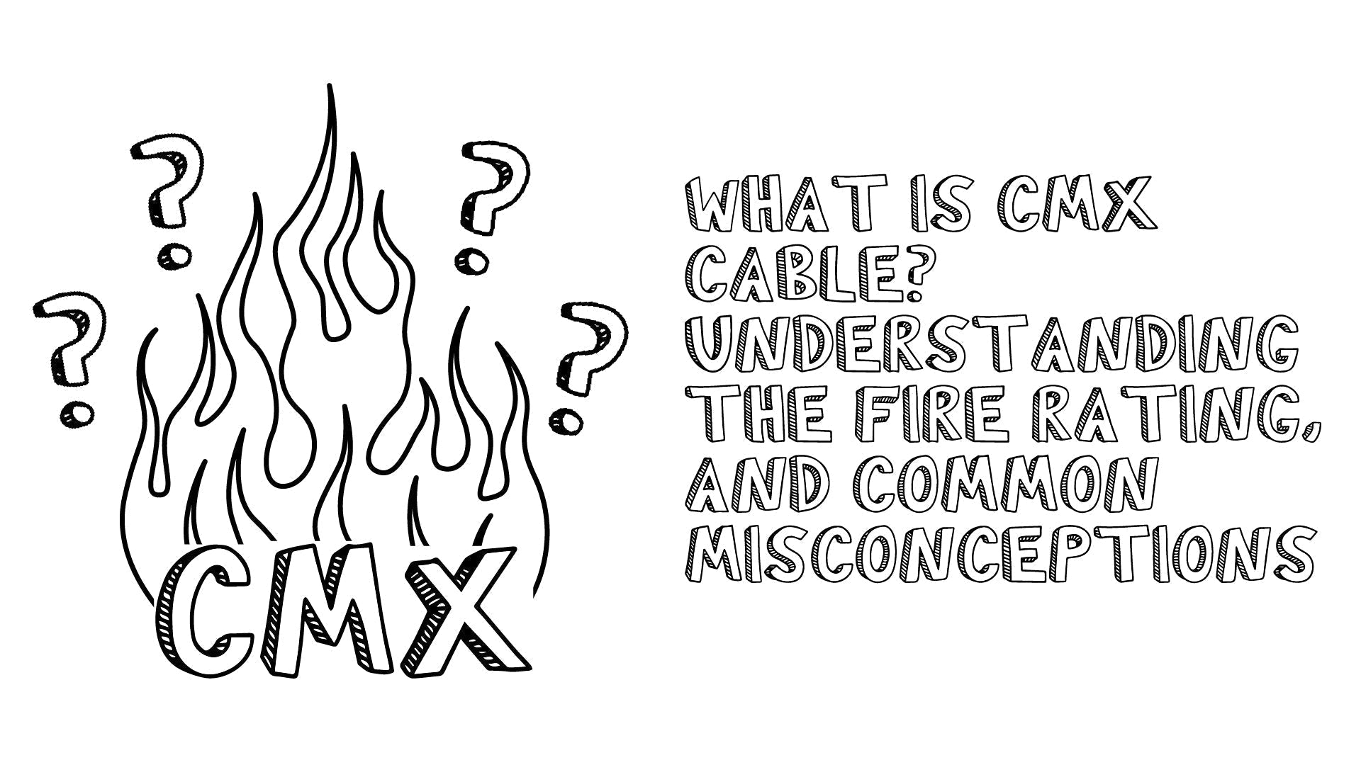 What Is CMX Cable? Understanding the Fire Rating, and Common Misconcep ...